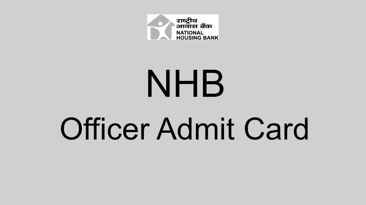 NHB Officer Admit Card 2022 - Online Exam Call Letter Download