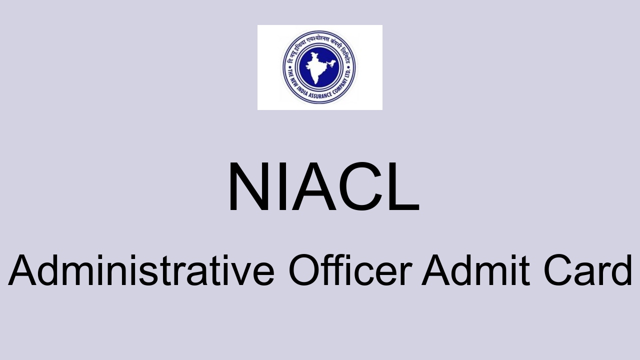 Niacl Administrative Officer Admit Card Interview Call Letter Download