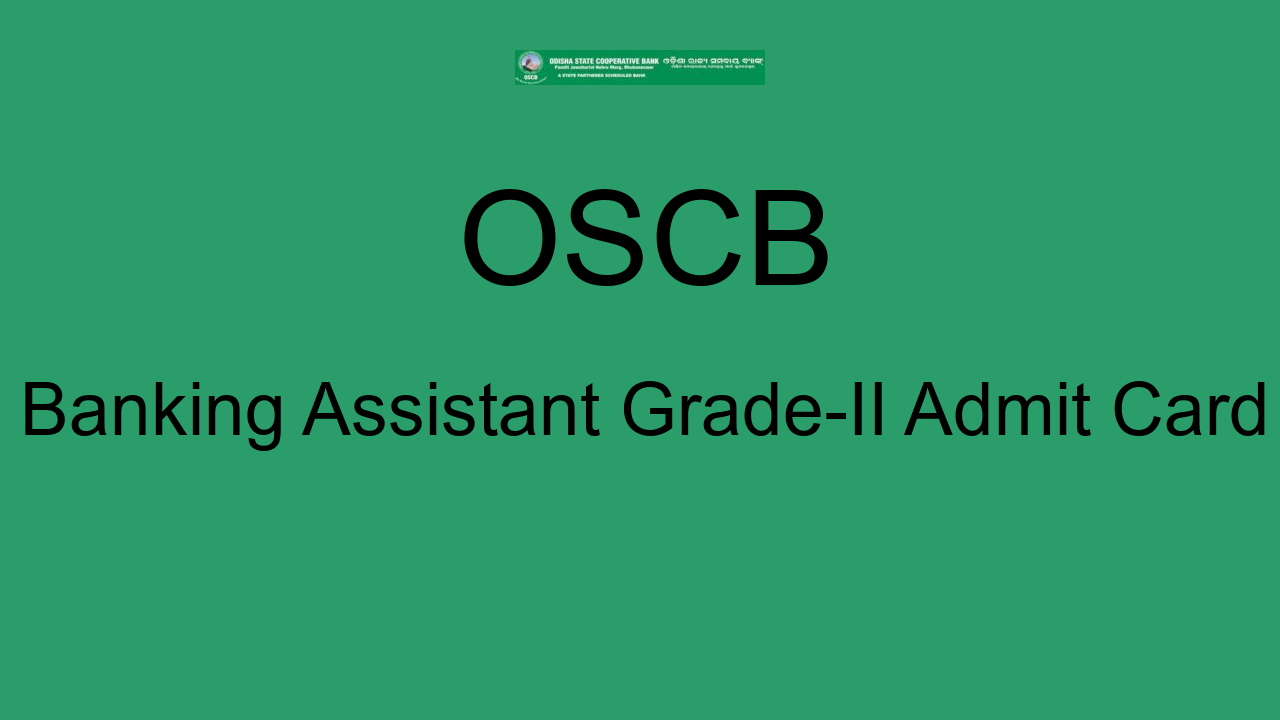OSCB Banking Assistant Admit Card - Online Exam Call Letter Download