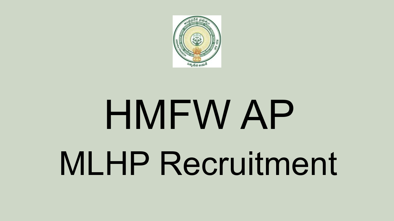 HMFW AP MLHP Recruitment 2022 – Apply Online for 1681 Vacancies