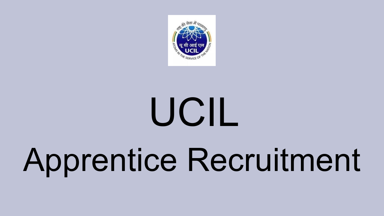 UCIL Apprentice Recruitment 2021 – Apply Offline for 130 Posts