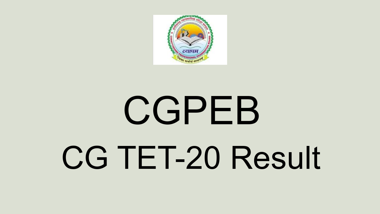 CGPEB CG TET Result 2022: Cut Off Marks, Merit List