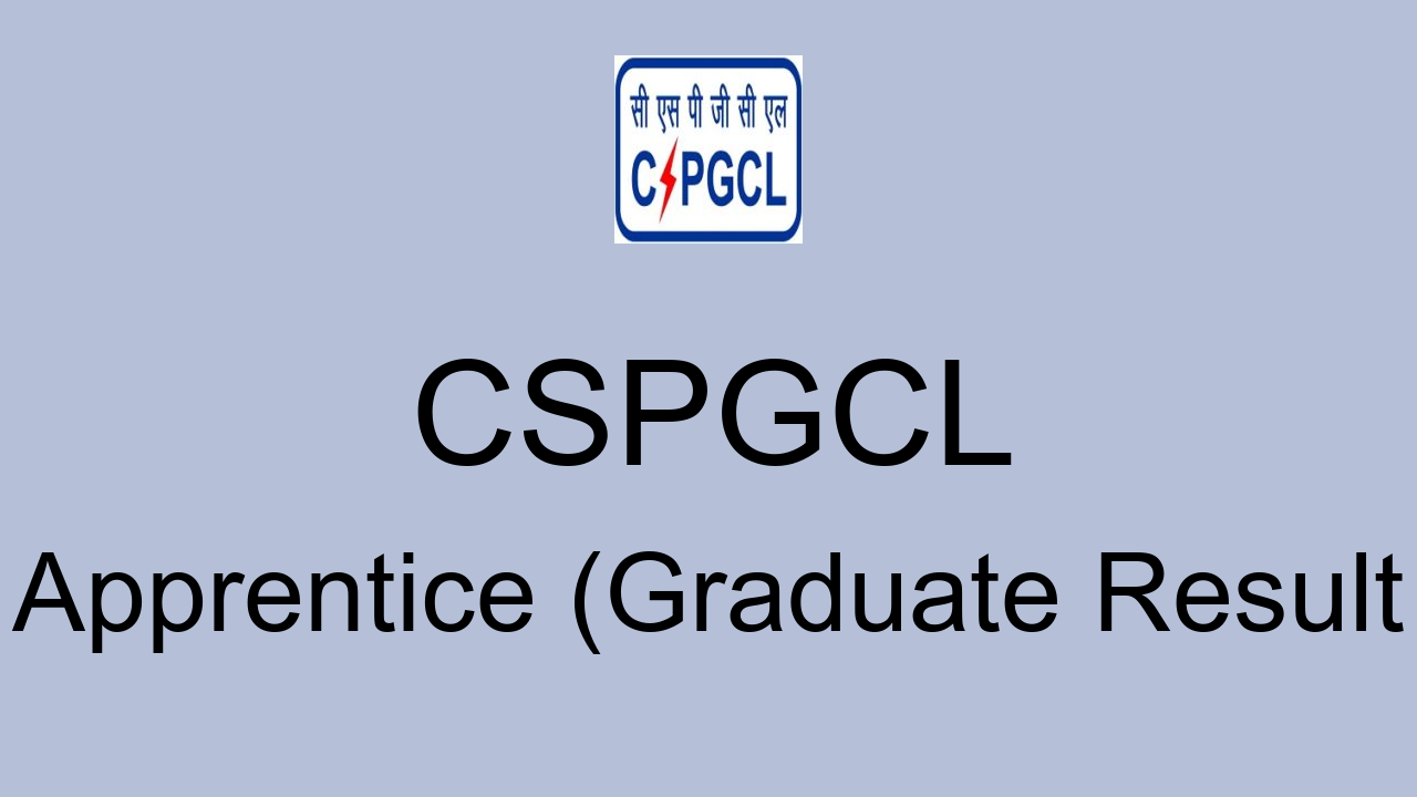 CSPGCL Apprentice Result 2022: Cut Off Marks, Merit List