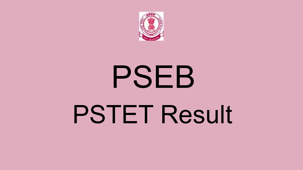 PSEB PSTET Result 2021: Cut Off Marks, Merit List