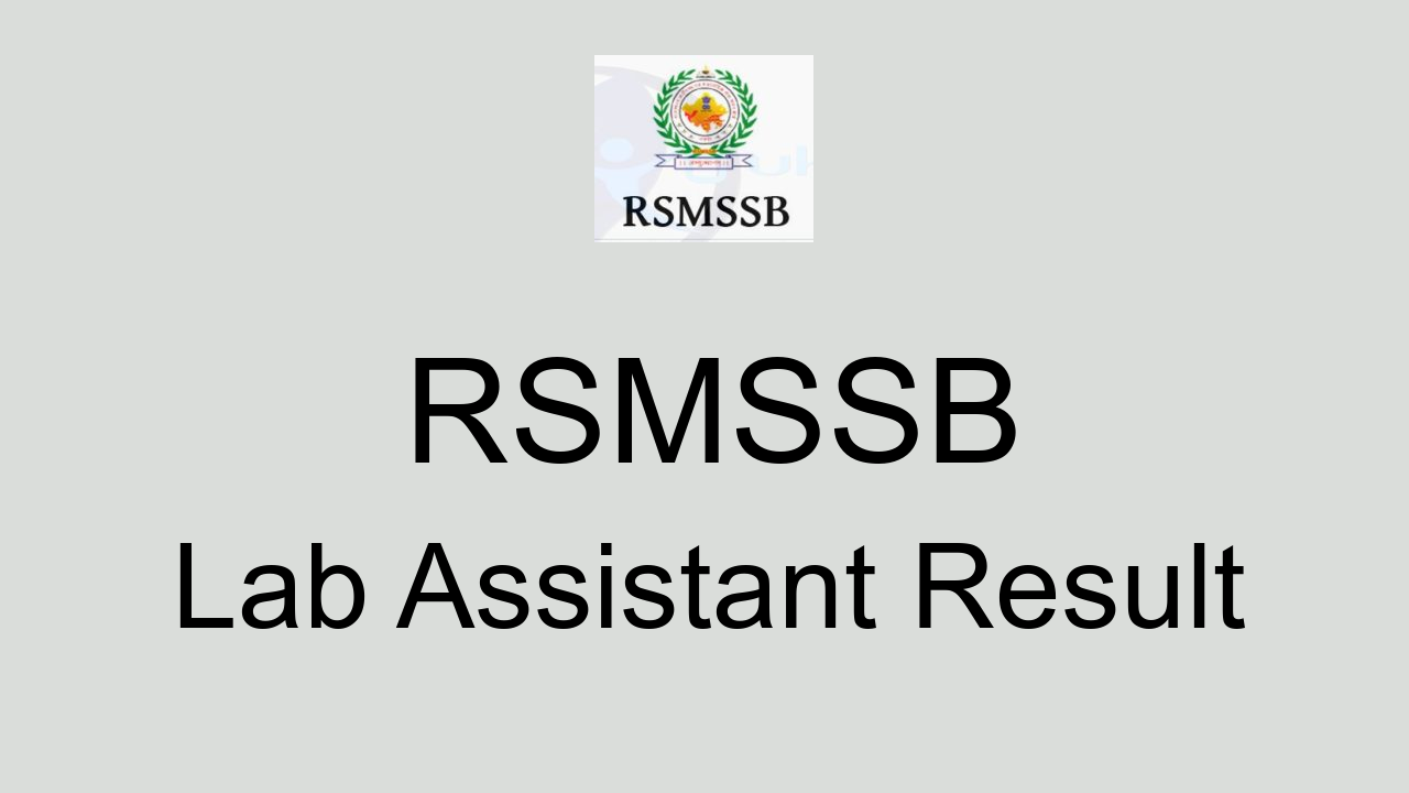 RSMSSB Lab Assistant Result 2022: Cut Off Marks, Merit List