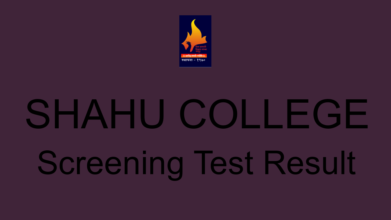 Shahu College Screening Test Result 2021: Cut Off Marks, Merit List